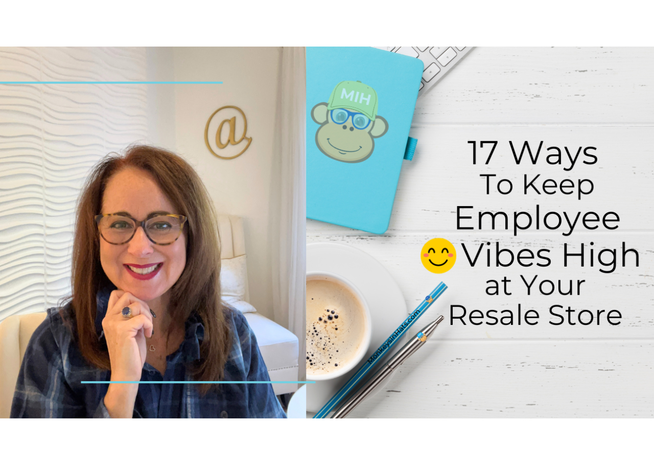17 Ways To Keep Employee Vibes High at Your Resale Store - Monkeys In Hats