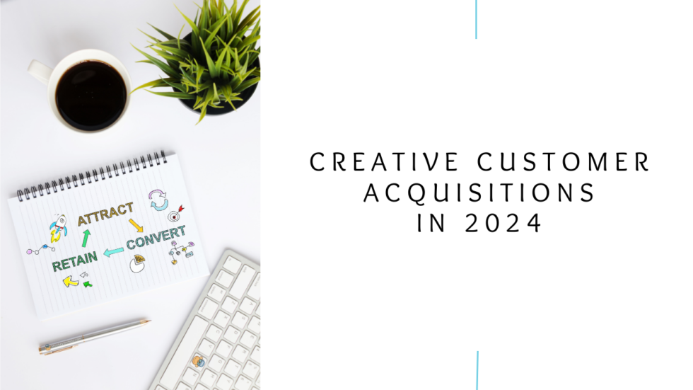 Creative Customer Acquisitions in 2024 - Monkeys In Hats